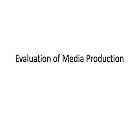 Evaluation of media production | PPT