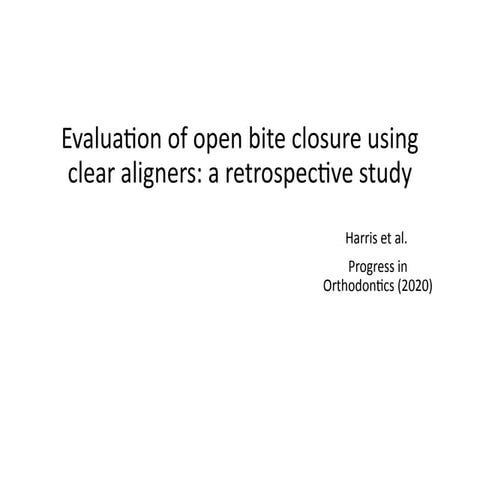 Evaluation of open bite closure using clear aligners.pptx