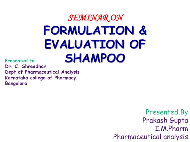 Preparation and formulation of shampoos | PPTX