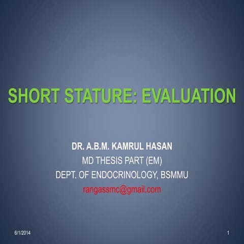 EVALUATION AND MANAGEMENT OF SHORT STATURE.pptx