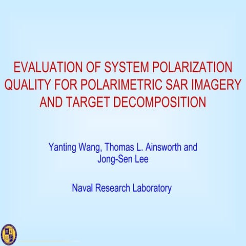 WE3.L09 - EVALUATION OF SYSTEM POLARIZATION QUALITY FOR POLARIMETRIC ...