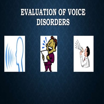 Evaluation of voice disorders | PPTX