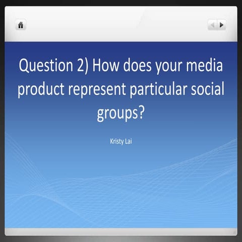 How does your media product represent particular social groups? | PPT