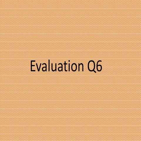 Evaluation q6 | PPTX