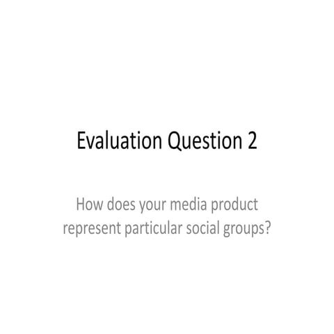 Evaluation question 2 | PPTX