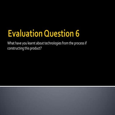 Evaluation question 6 | PPT