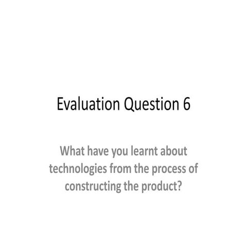 Evaluation question 6 | PPTX