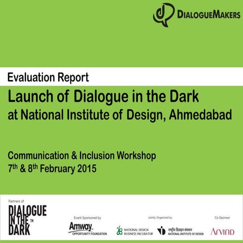 Evaluation of Dialogue in the dark Business Workshop, NID 7th & 8th ...