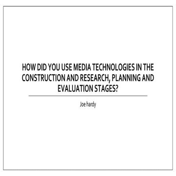Evalutation 4 how did you use media technologies in the construction ...