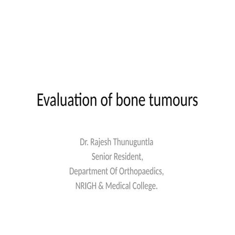 clinical approach to evalution of bone tumours | PPT