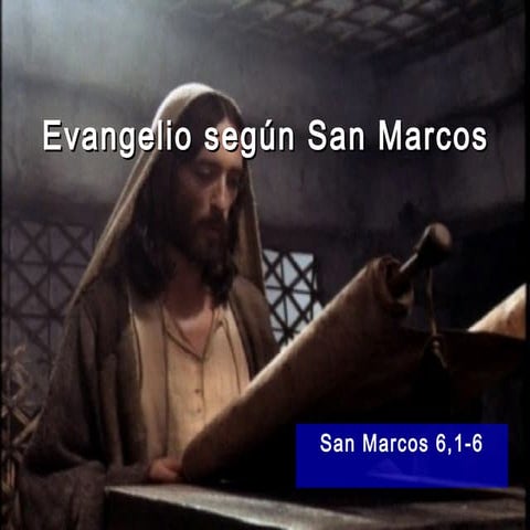 Evangelio san marcos 6, 1 6 | PPS