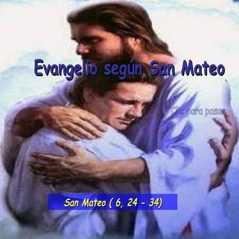 Evangelio san mateo 6, 24 34 | PPS