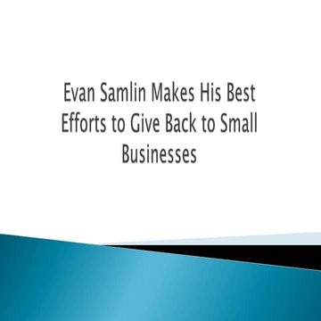 Evan Samlin Makes His Best Efforts to Give Back to Small Businesses | PPT