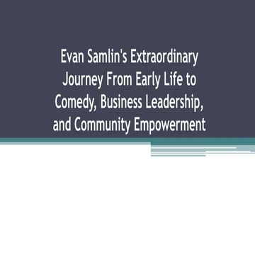Evan Samlin's Extraordinary Journey: From Early Life to Comedy ...