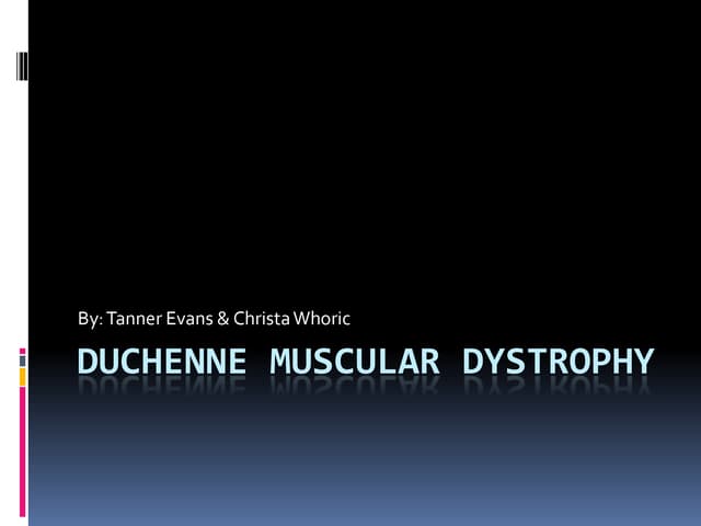 DUCHENNE MUSCULAR DYSTROPHY | PPTX