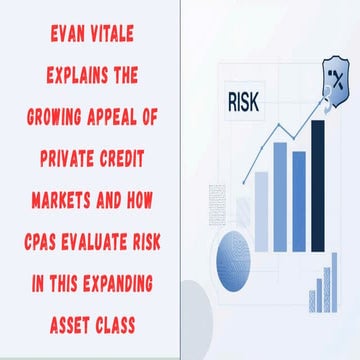 Evan Vitale Explains the Growing Appeal of Private Credit Markets and ...