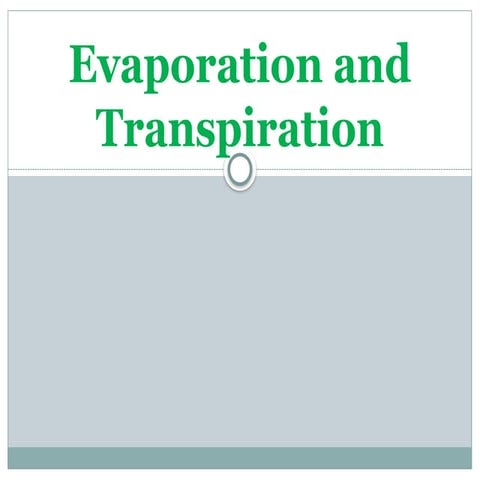 Evaporation aaaaaaand Transpiration.pptx