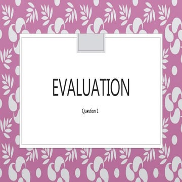 Evaluation Question 1 | PPT