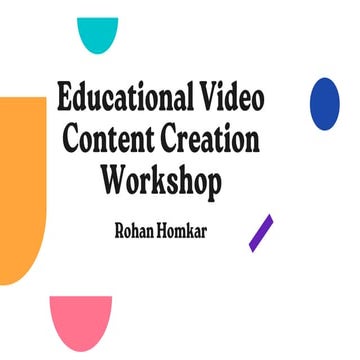 Educational Video Content Creation Workshop By Rohan Homkar | PDF