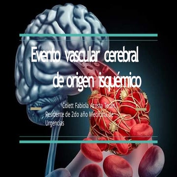 evento vascular cerebral de origen isquemico | PPTX