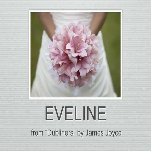 Eveline by James Joyce: an analysis | PPTX