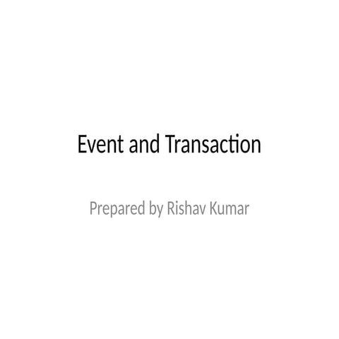 Event_and_Transaction_Presentation.pptx............. | PPTX