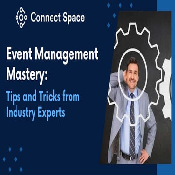 Event Management Mastery Tips and Tricks from Industry Experts | PPTX ...