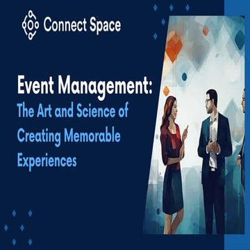 Event Management The Art and Science of Creating Memorable Experiences.pptx