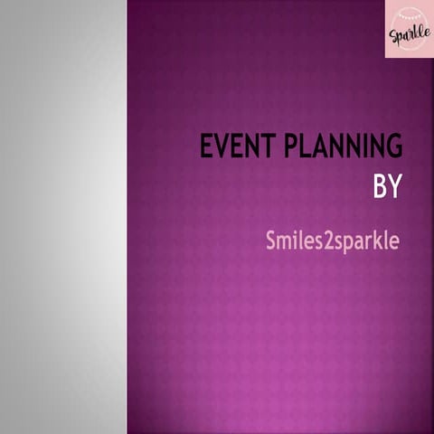 Presentation on Event planning by Smiles2sparkle | PPT
