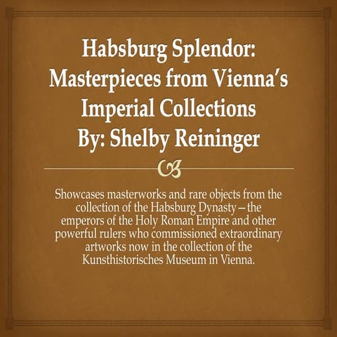 Event presentation: The Habspurg Splendor Exhibit | PPT
