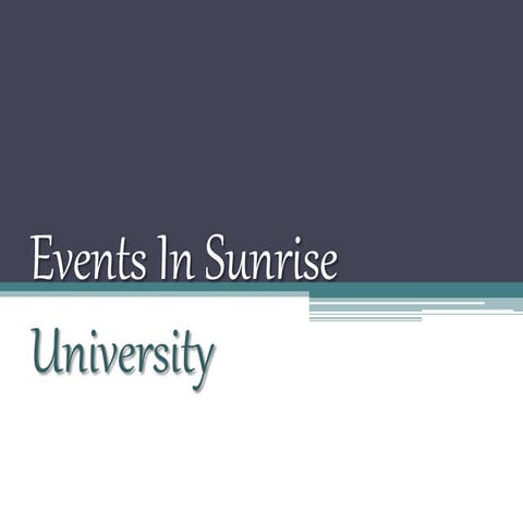 Events in sunrise university | PPTX