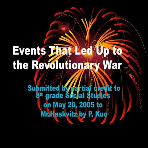 Events that Led up to the Revolutionary War | PPT