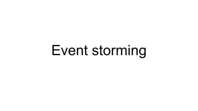 Event storming introduction | PPT Event storming introduction | PPT