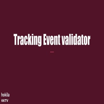 Tracking Event validator | PPT