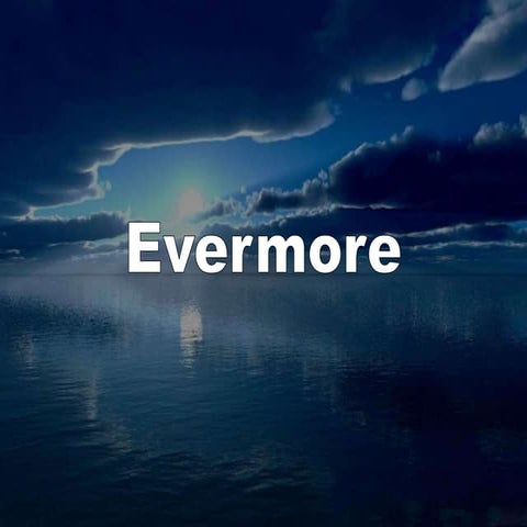 Evermore | PPTX