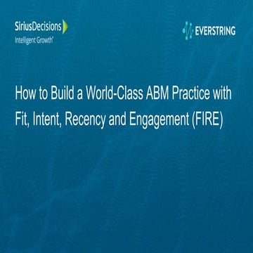 How to Build a World-Class ABM Practice with Fit, Intent, Recency, and ...
