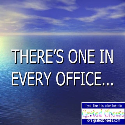 Every Office Has One | PPT