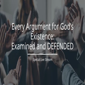 EVERY ARGUMENT FOR GOD - EXAMINED AND DEFENDED.pptx