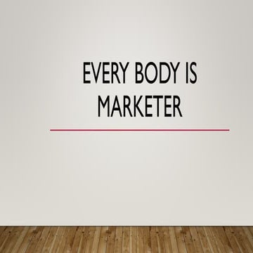 EVERY BODY IS MARKETER DALAM MELAKASNAKAN PELAYANAN.ppt