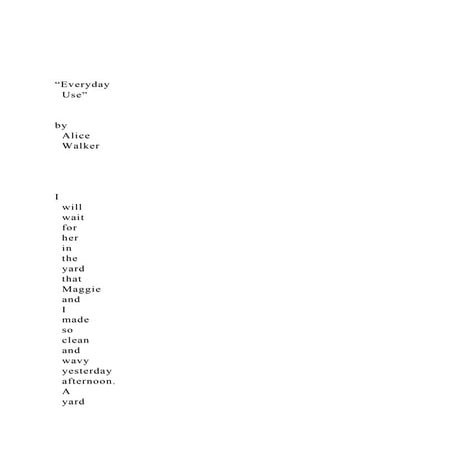 Everyday Use” by Alice Walker I.docx
