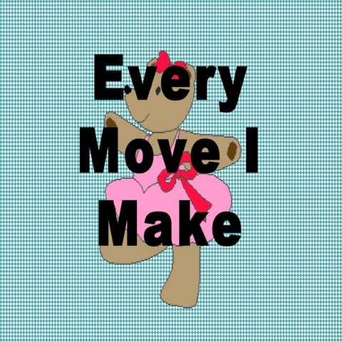 Every Move I Make | PPS