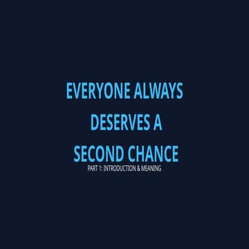 Everyone Always Deserves a Second Chance (1).pptx