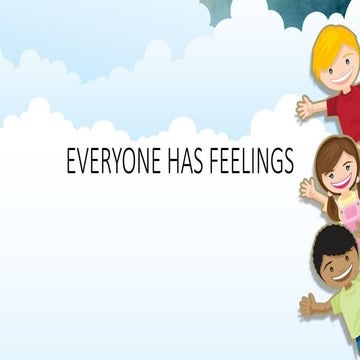 EVERYONE HAS FEELINGS psychosocialj.pptx
