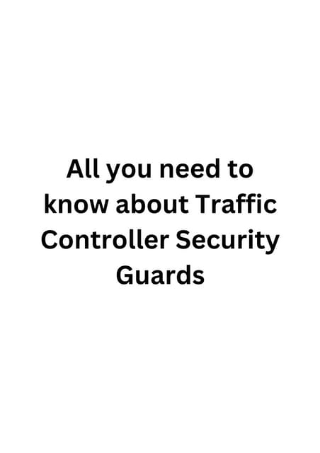 Traffic Controller Security Guards in Melbourne (1).pptx