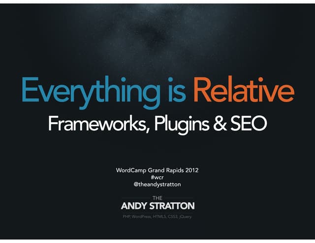 Everything Is Relative Frameworks Plugins And Seo Ppt 9079