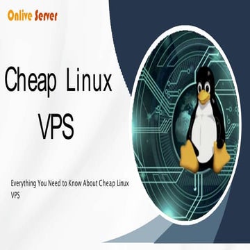 Maximize Your Savings with Onlive Server Cheap Linux Server Solutions | PPT