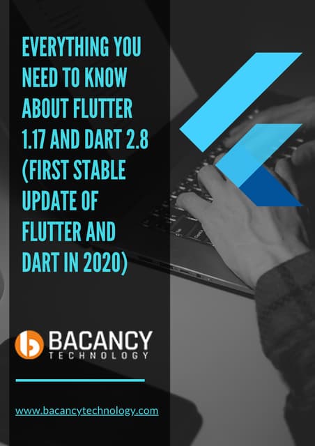 Everything You Need To Know About Flutter 117 And Dart 28 First