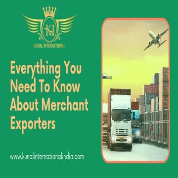 Everything You Need To Know About Merchant Exporters.pdf