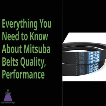 Everything You Need to Know About Mitsuba Belts Quality, Performance ...