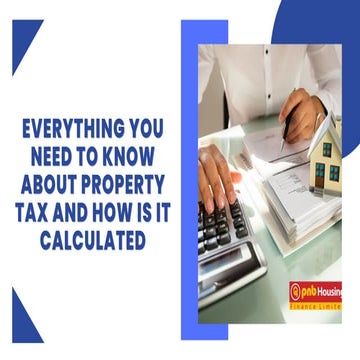 Everything You Need to Know About Property Tax and How is it Calculated.pdf
